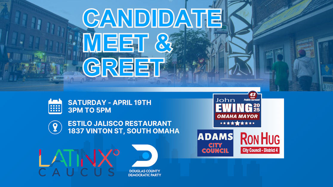 Latinx Caucus & DCDP South Omaha Candidate Meet-and-Greet · Mobilize